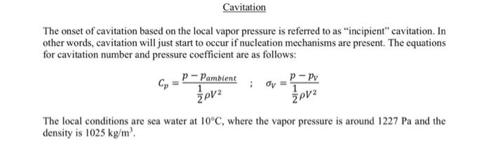 Solved Cavitation The onset of cavitation based on the local | Chegg.com
