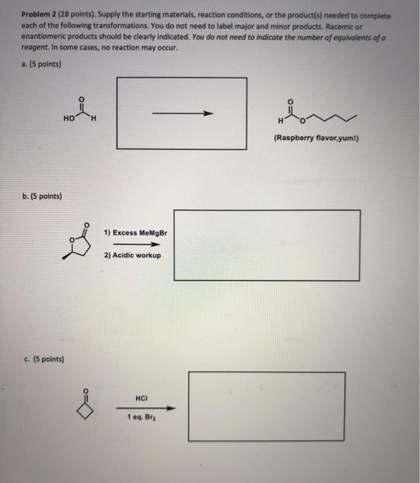 Solved Problem 2 (28 points). Supply the starting materials, | Chegg.com Solved Problem 2 (28 points). Supply the starting materials, | Chegg.com