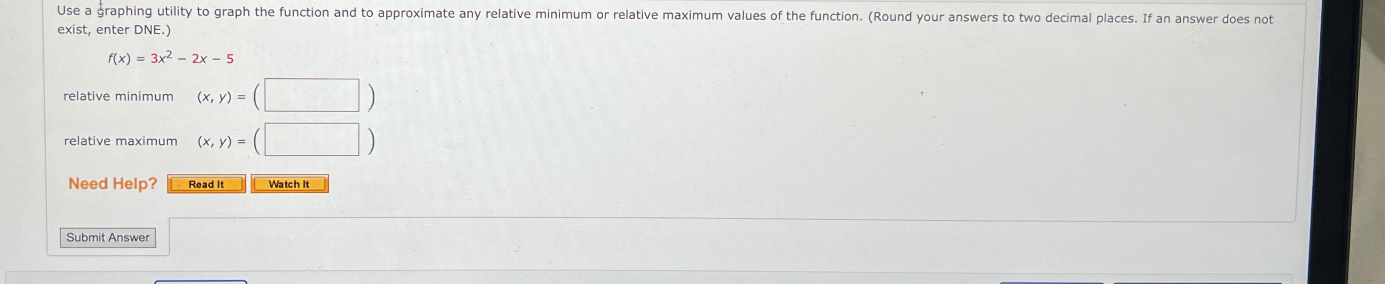 Solved exist, enter DNE.)f(x)=3x2-2x-5relative minimum | Chegg.com