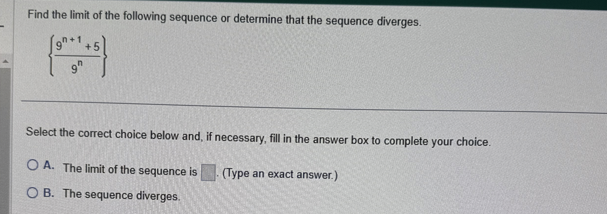 Find the limit of the following sequence or determine | Chegg.com