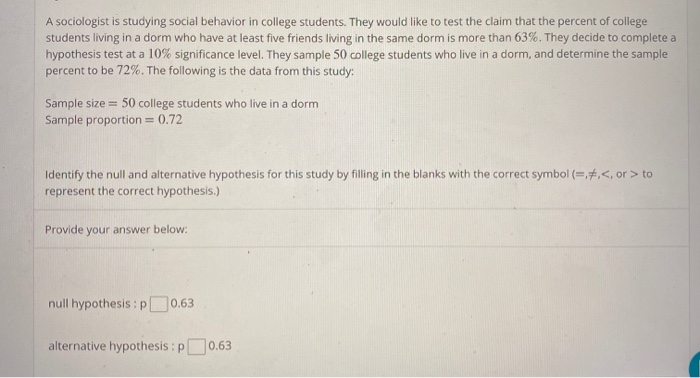 Solved A sociologist is studying social behavior in college | Chegg.com