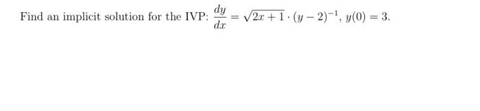 Solved Find an implicit solution for the IVP: | Chegg.com
