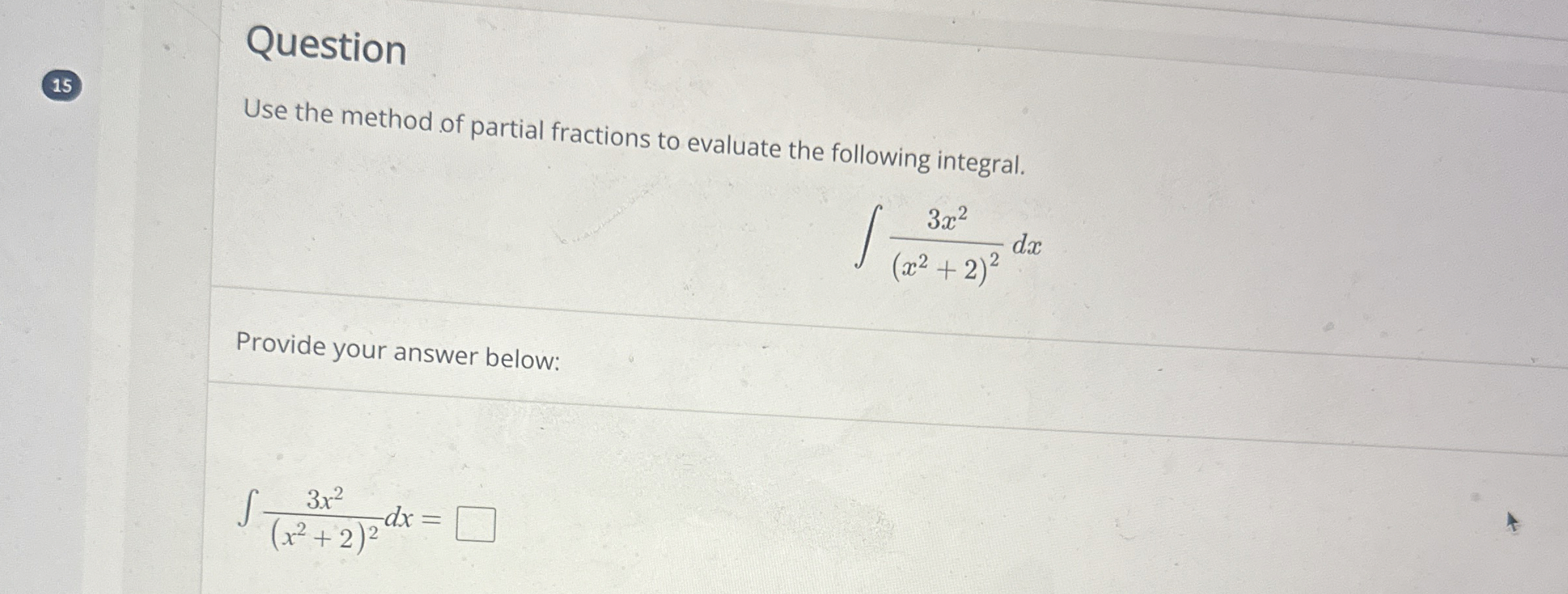 Question15Use the method of partial fractions to | Chegg.com