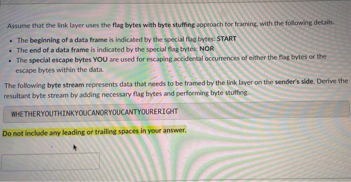 Solved Assume That The Link Layer Uses The Flag Bytes With