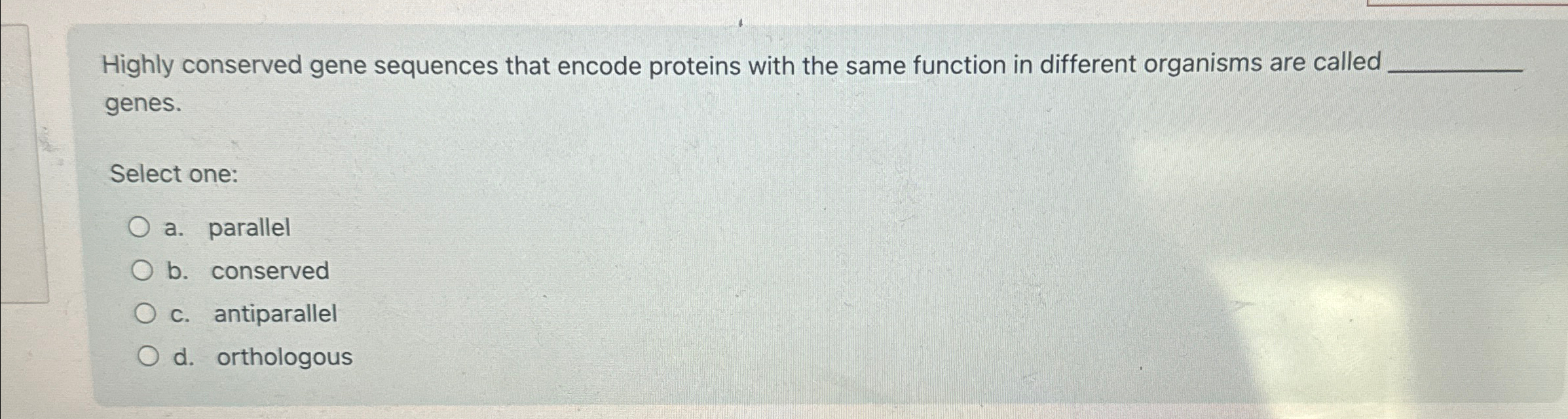 Solved Highly conserved gene sequences that encode proteins | Chegg.com