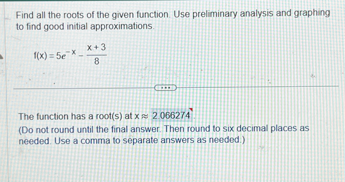 Solved Find all the roots of the given function. Use | Chegg.com