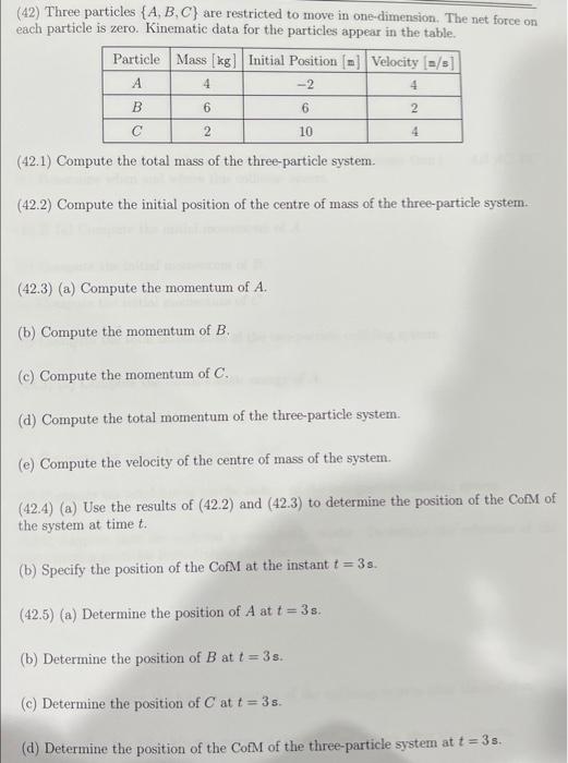 Solved (42) Three particles {A, B, C} are restricted to move | Chegg.com