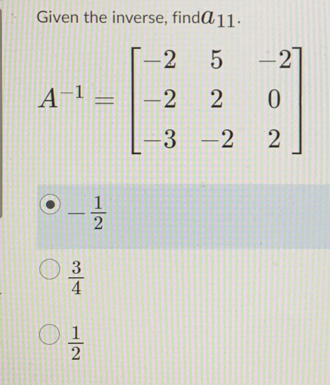 Solved Given the inverse, find | Chegg.com