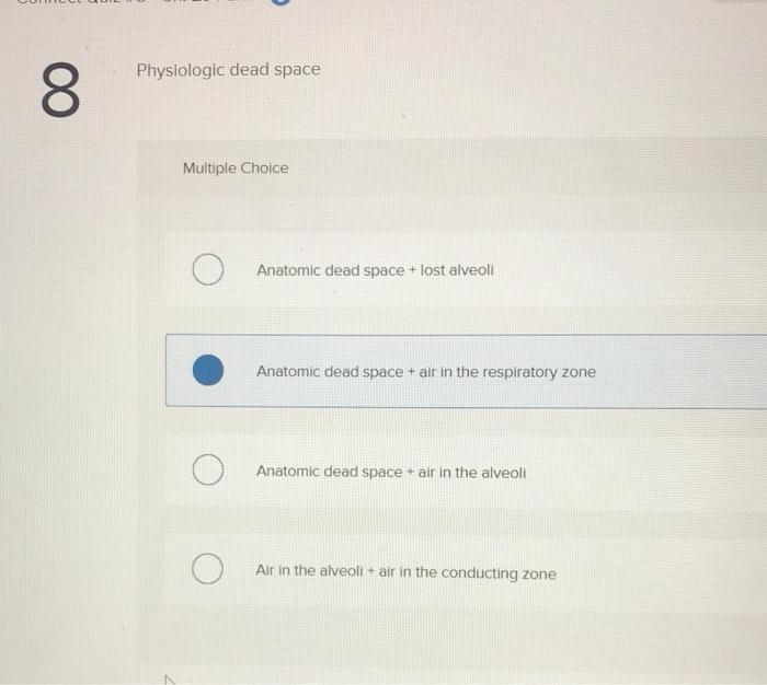 Solved Physiologic dead space Multiple Choice Anatomic dead | Chegg.com
