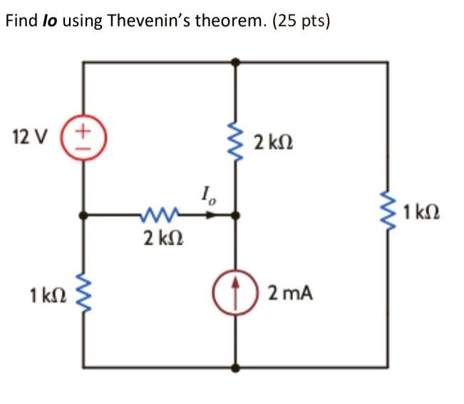 Solved Find lo using Thevenin's theorem. (25 pts) | Chegg.com