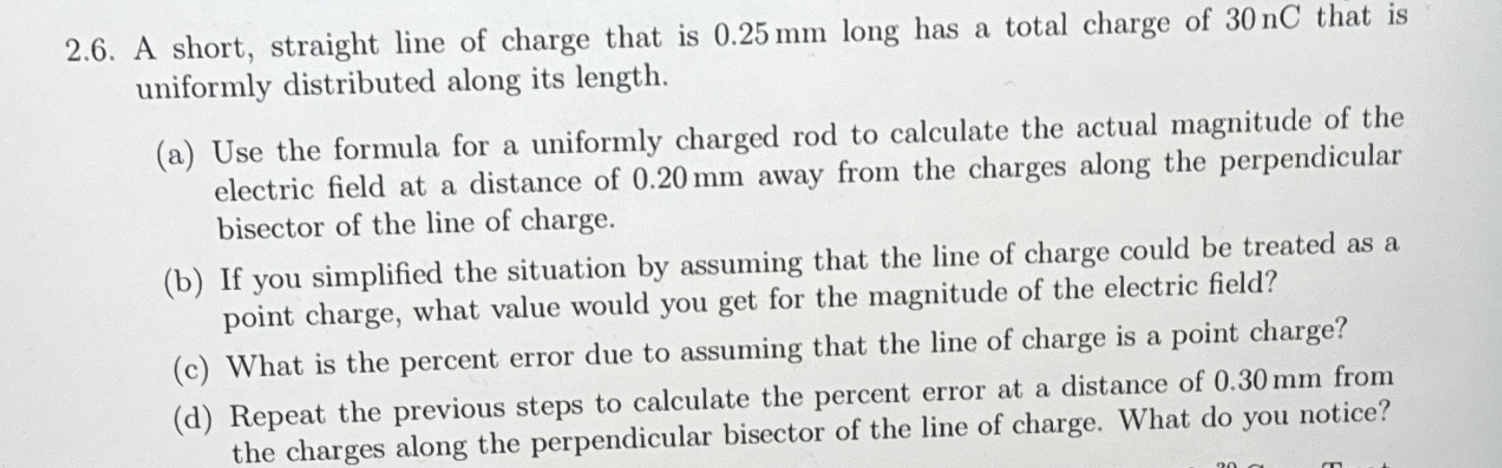 Solved 2.6. ﻿A short, straight line of charge that is 0.25mm | Chegg.com