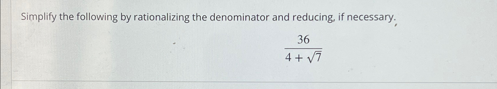 Solved Simplify the following by rationalizing the | Chegg.com