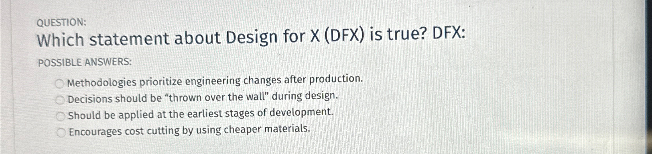 Solved QUESTION:Which statement about Design for X (DFX) ﻿is | Chegg.com