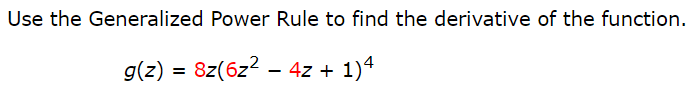 Solved Use the Generalized Power Rule to find the derivative | Chegg.com