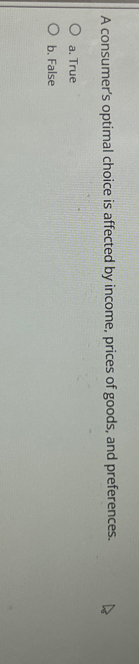 Solved A consumer's optimal choice is affected by income, | Chegg.com