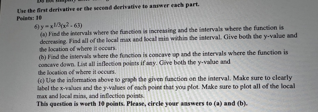 Solved Use the first derivative or the second derivative to | Chegg.com