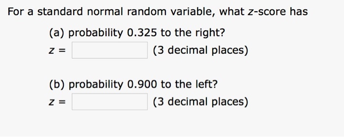 Solved For a standard normal random variable, what z-score | Chegg.com