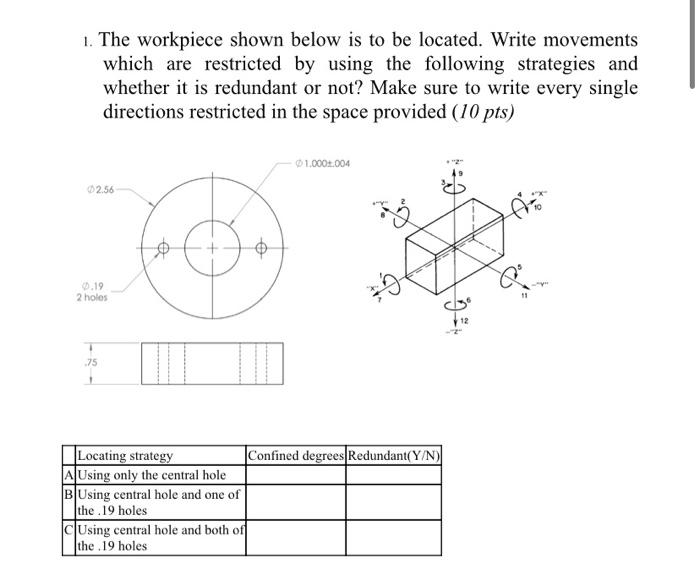 Solved 1. The workpiece shown below is to be located. Write | Chegg.com