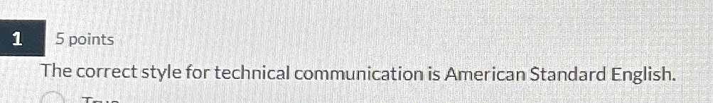 Solved The correct style for technical communication is | Chegg.com