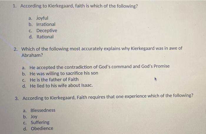 1. According to Kierkegaard, faith is which of the | Chegg.com