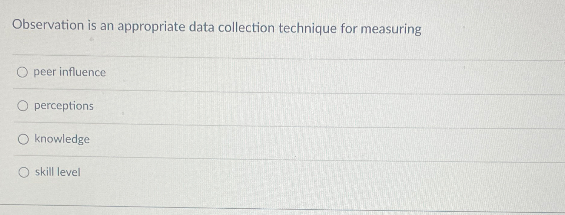 Solved Observation is an appropriate data collection | Chegg.com