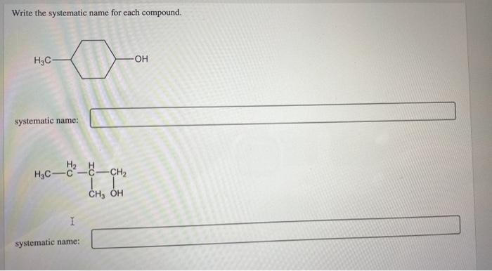 Solved Write the systematic name for each compound. H3C -OH | Chegg.com
