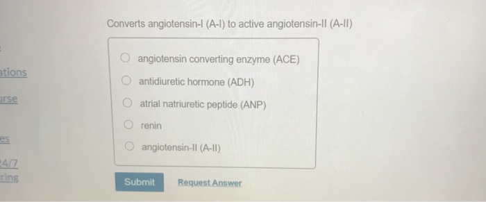 Solved Converts angiotensin-1 (A-1) to active angiotensin-11 | Chegg.com