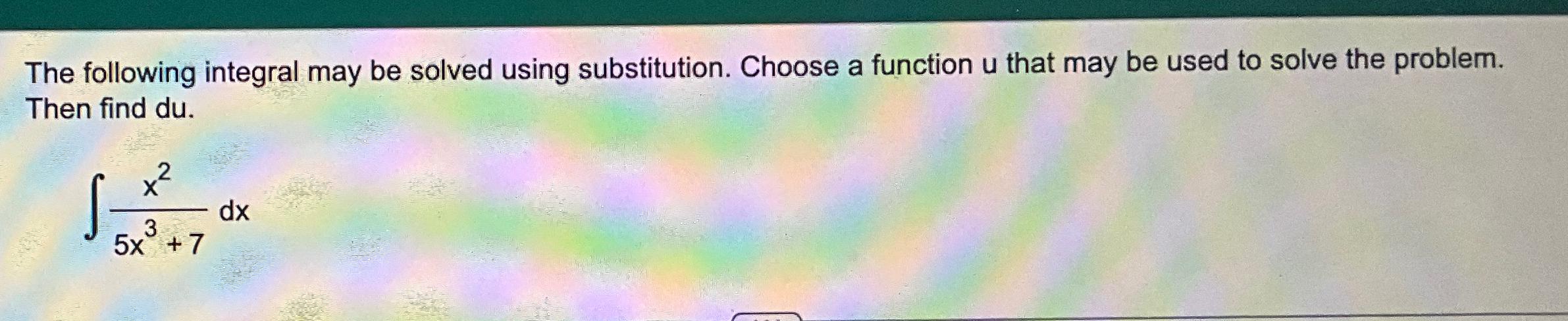 Solved The following integral may be solved using | Chegg.com