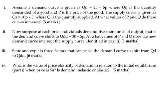 Solved i. Assume a demand curve is given as Qd=25−5p where | Chegg.com