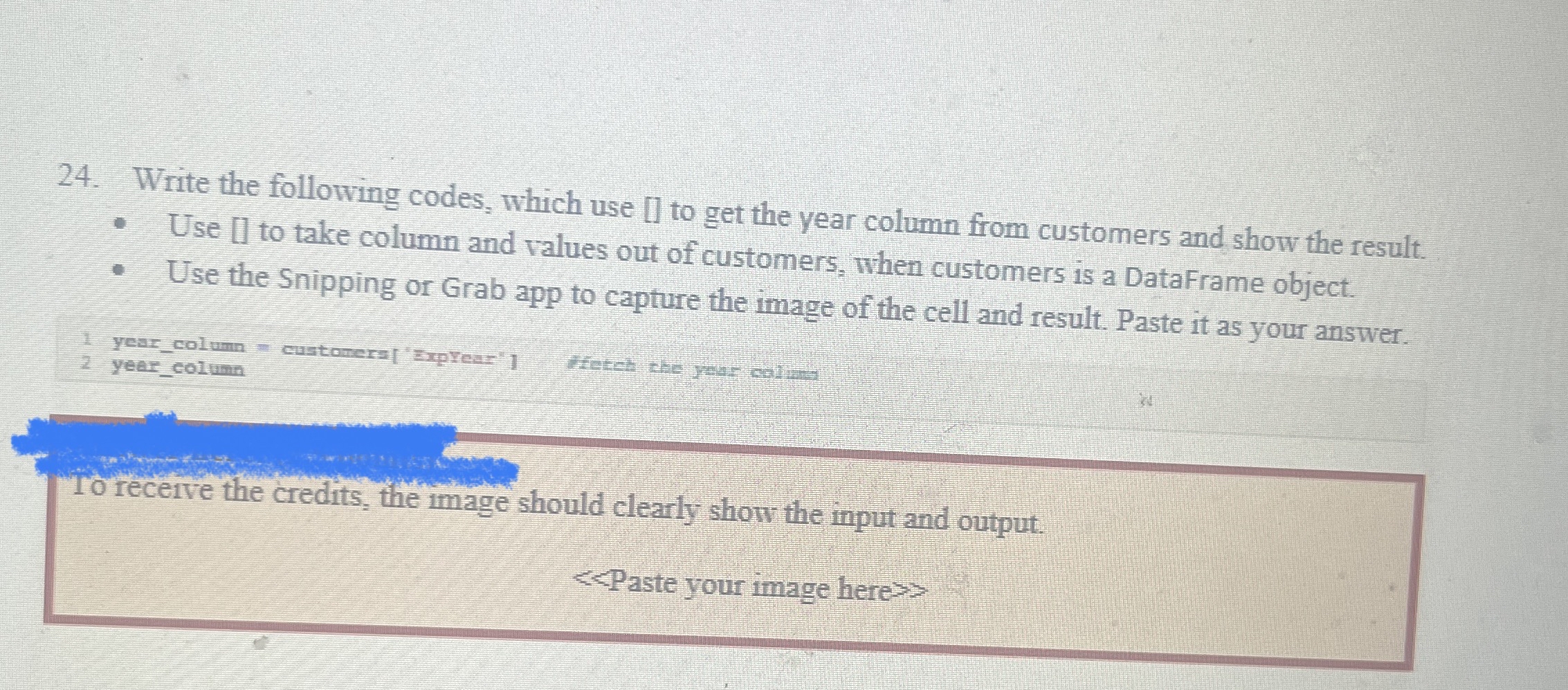 Solved Write the following codes, which use [] ﻿to get the | Chegg.com