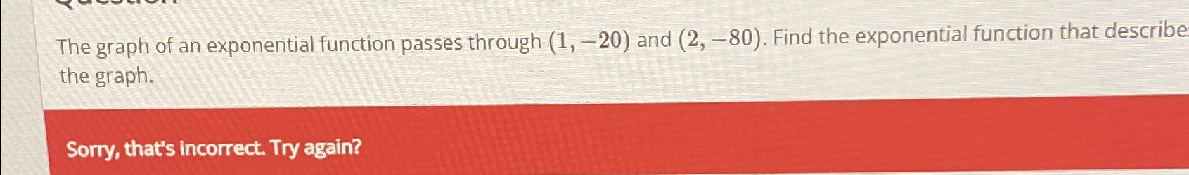 Solved The graph of an exponential function passes through | Chegg.com