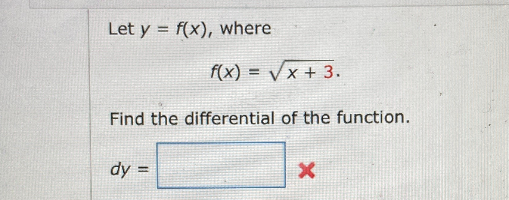 Solved Let y=f(x), ﻿wheref(x)=x+32Find the differential of | Chegg.com