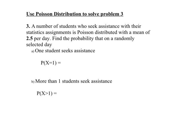 Solved Use Poisson Distribution to solve problem 3 3. A | Chegg.com