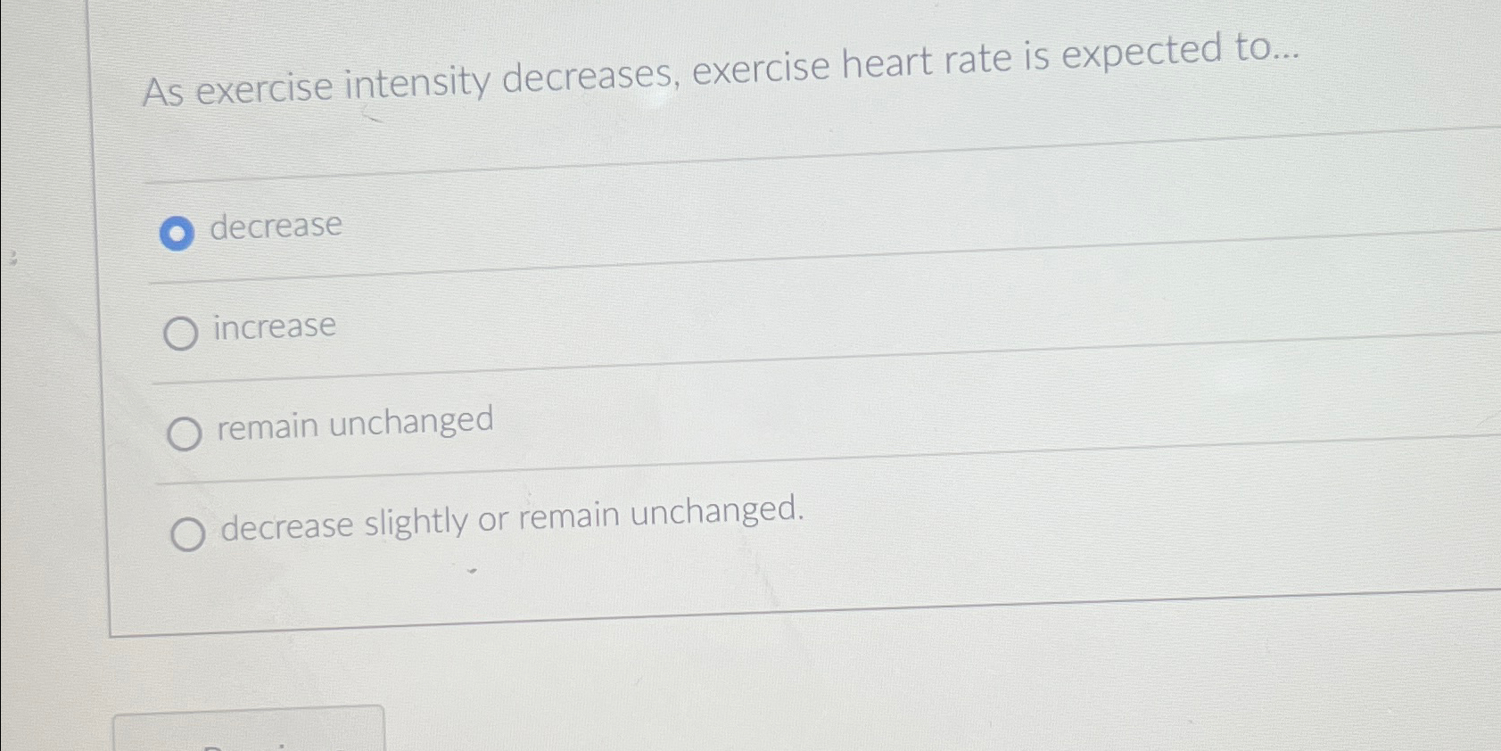 Solved As exercise intensity decreases, exercise heart rate | Chegg.com