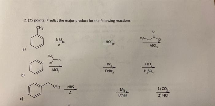 Solved 2. (25 points) Predict the major product for the | Chegg.com