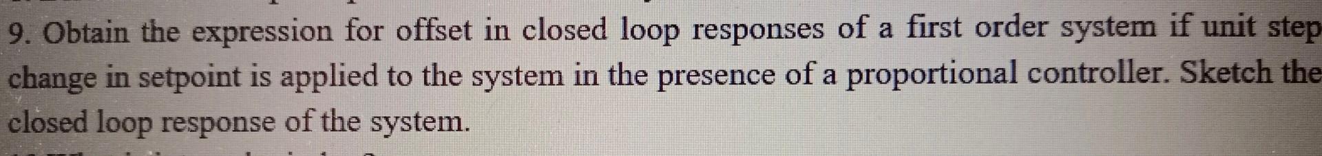 Solved 9. Obtain the expression for offset in closed loop | Chegg.com