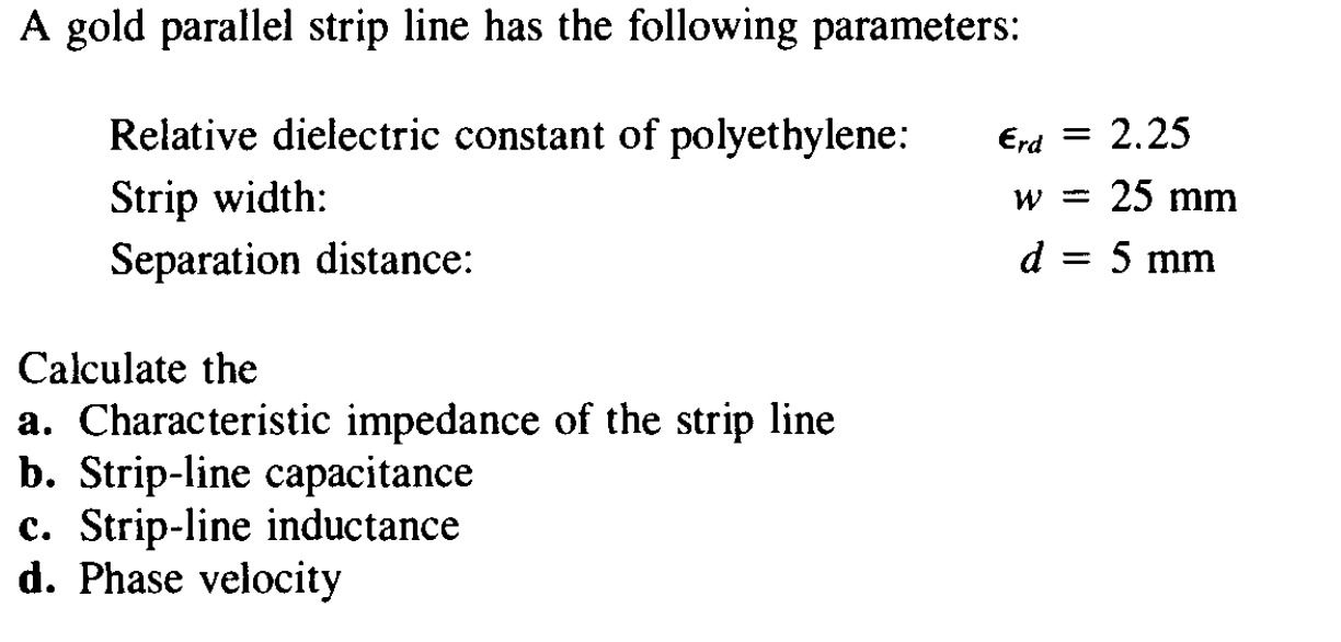 Solved A gold parallel strip line has the following | Chegg.com