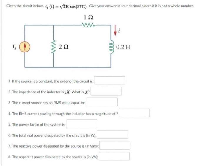 Solved Given the circuit below. 1, (t) = V210 cos(377t). | Chegg.com