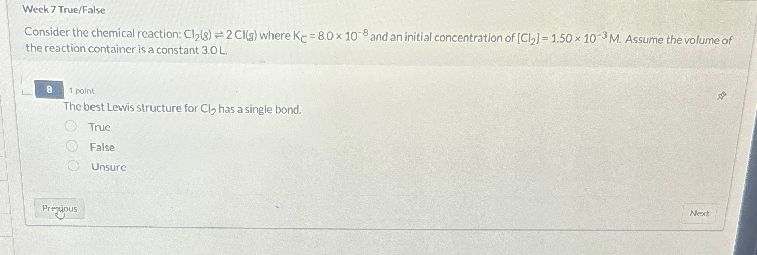 Solved Week 7 ﻿True/FalseConsider the chemical reaction: | Chegg.com