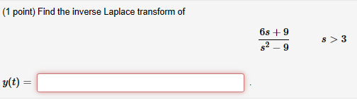 Solved (1 ﻿point) ﻿Find the inverse Laplace transform | Chegg.com