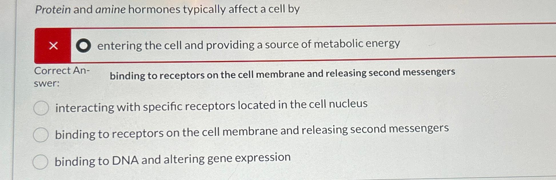 Solved Protein and amine hormones typically affect a cell by | Chegg.com