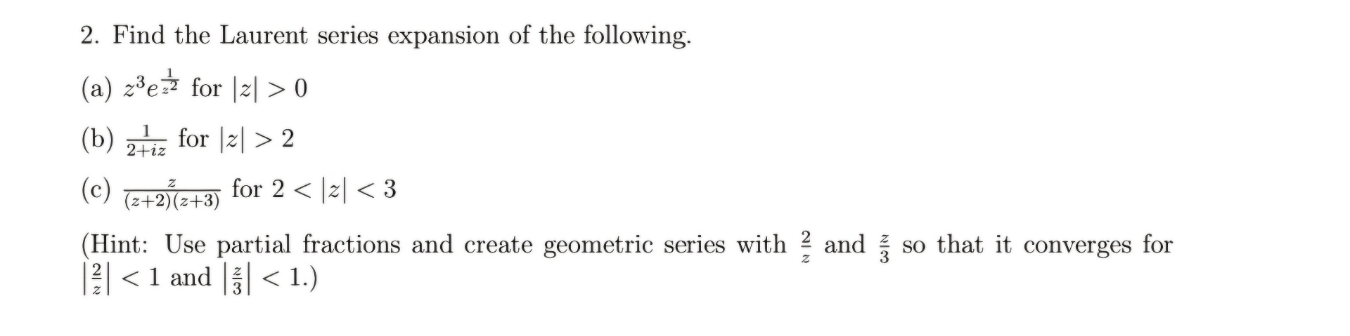 Solved Find the Laurent series expansion of the | Chegg.com