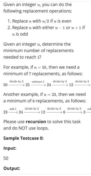 Solved Given an integer n, you can do the following | Chegg.com