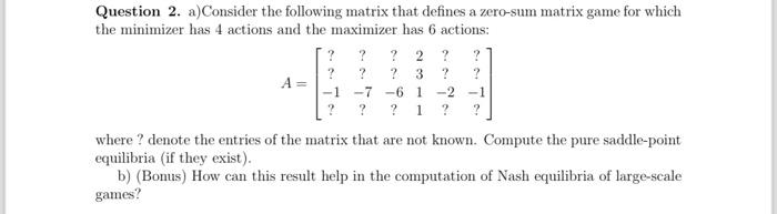 Solved Question 2. a)Consider the following matrix that | Chegg.com
