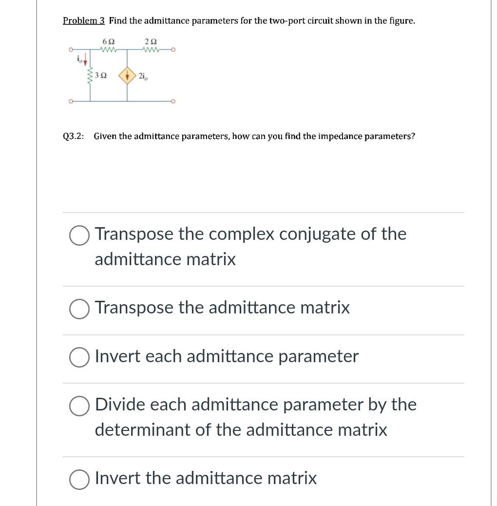 Solved Problem 3 Find the admittance parameters for the | Chegg.com