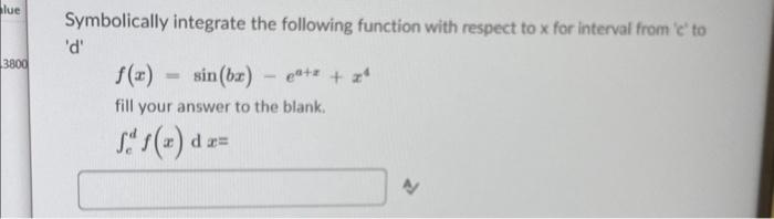 Solved Symbolically integrate the following function with | Chegg.com