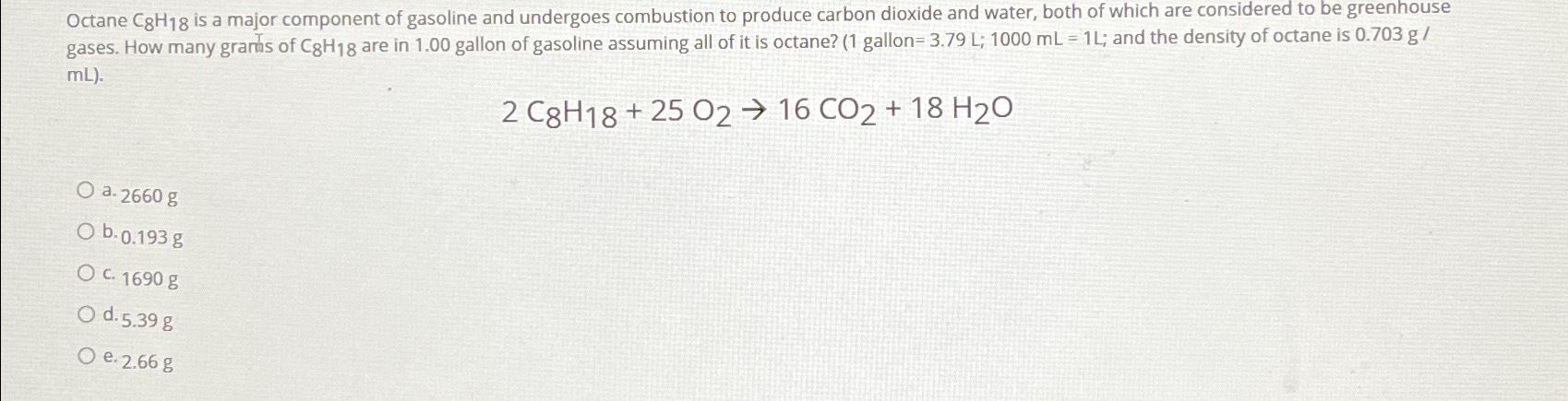 mL ).2C8H18+25O2→16CO2+18H2Oa. 2660gb. 0.193gc. 1690g | Chegg.com