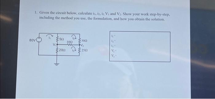 Solved Given the circut below, calculate i1, i2, i3, V1 and | Chegg.com