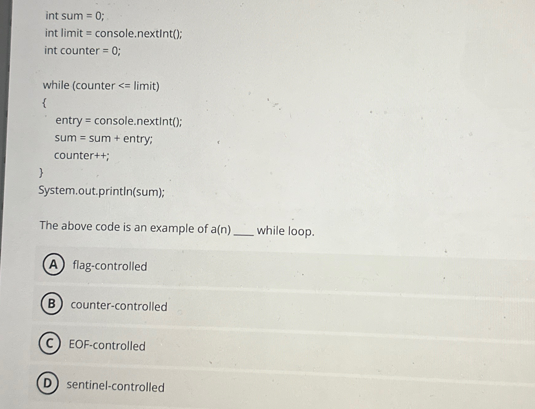 Solved The above code is an example of a(n) ﻿while | Chegg.com