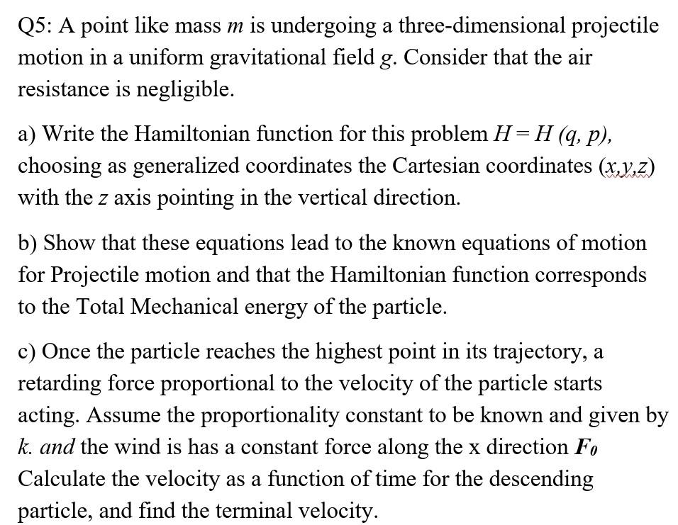Solved Q5: A point like mass m is undergoing a | Chegg.com